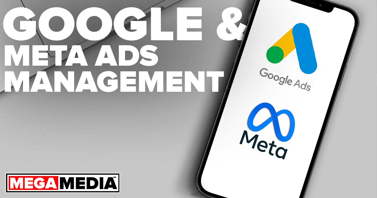 Google, Meta, & Connected TV Advertising - Mega Media